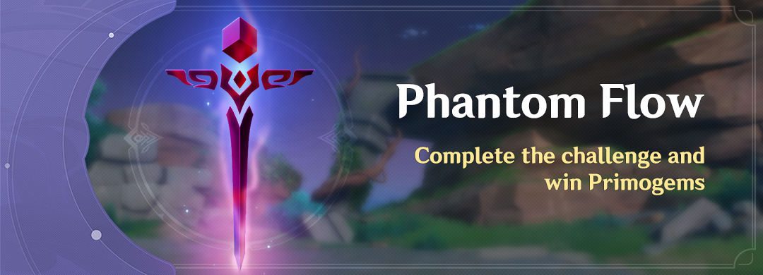 „Phantom Flow” Esemény: Teljesítsd a kihívást és nyerj primogemeket ...